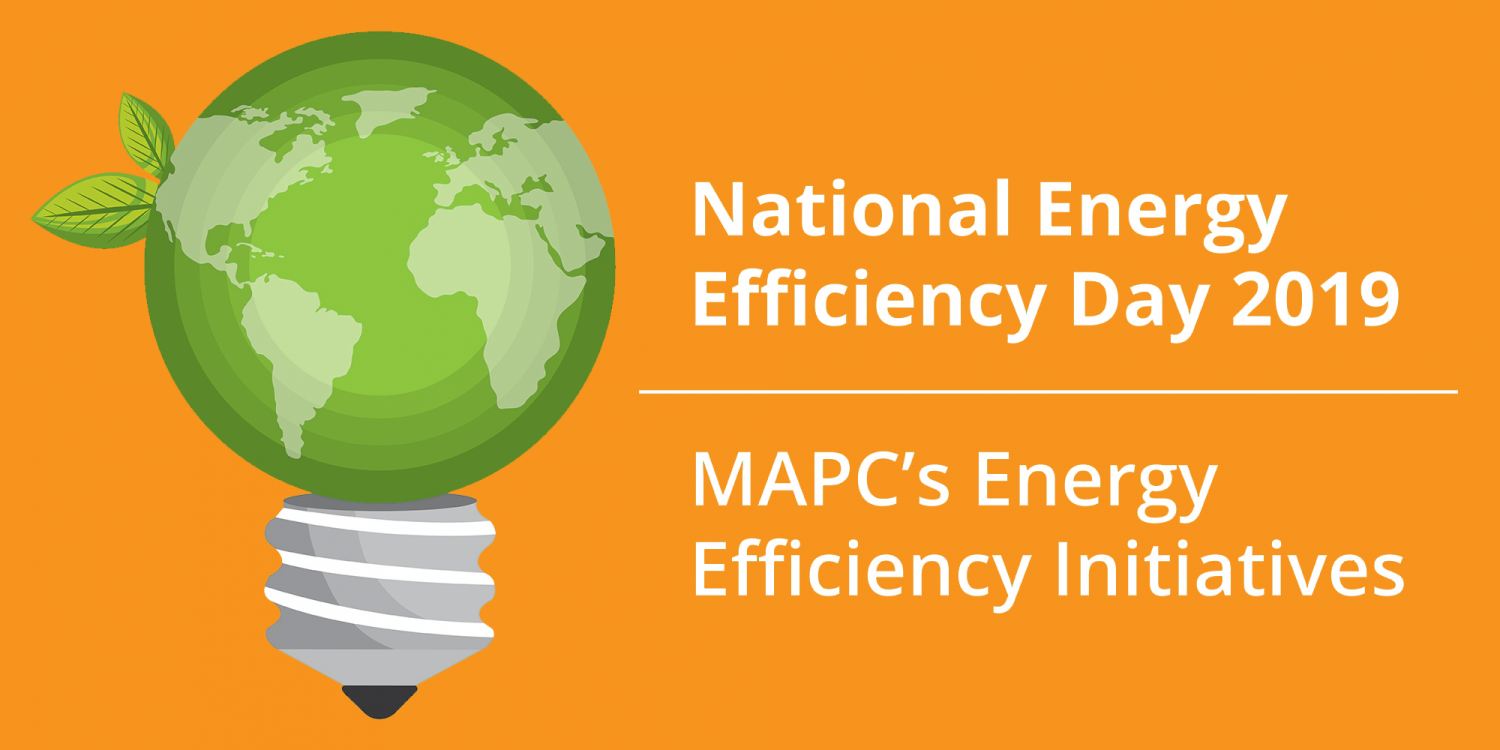 National Energy Efficiency Day 2019: MAPC’s Initiatives – MAPC