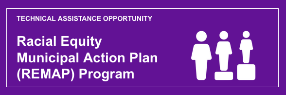 Racial Equity Municipal Action Plan (REMAP) Program – MAPC